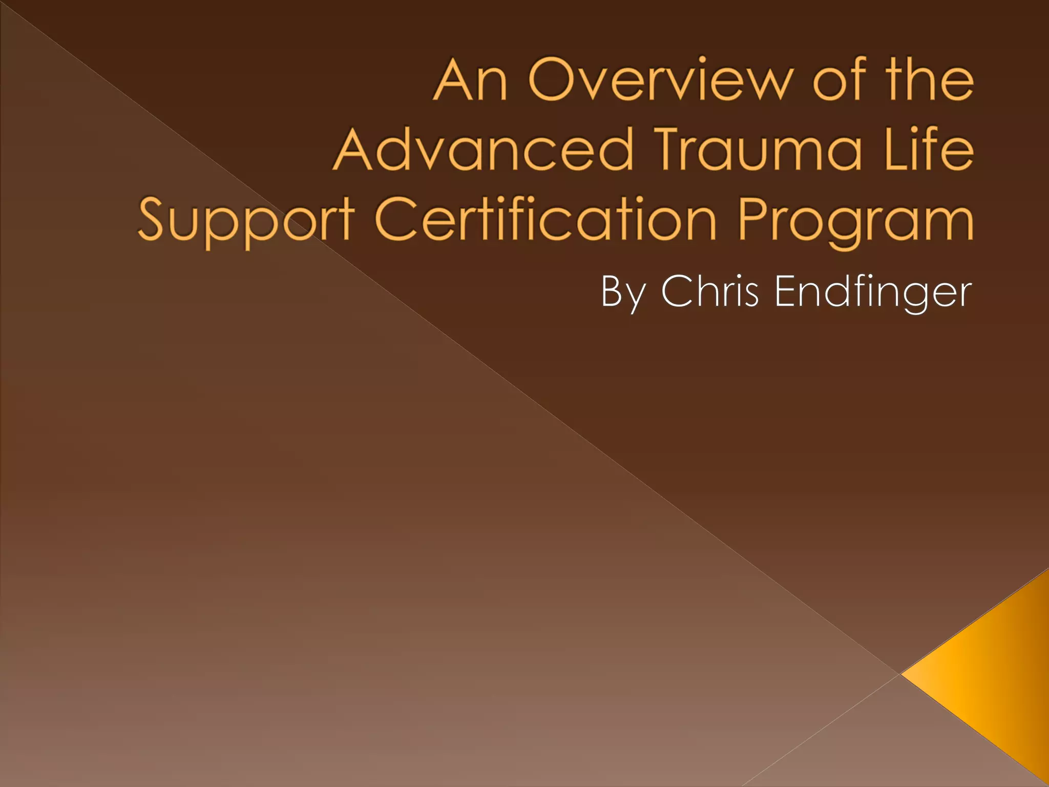 An Overview of the Advanced Trauma Life Support Certification Program ...