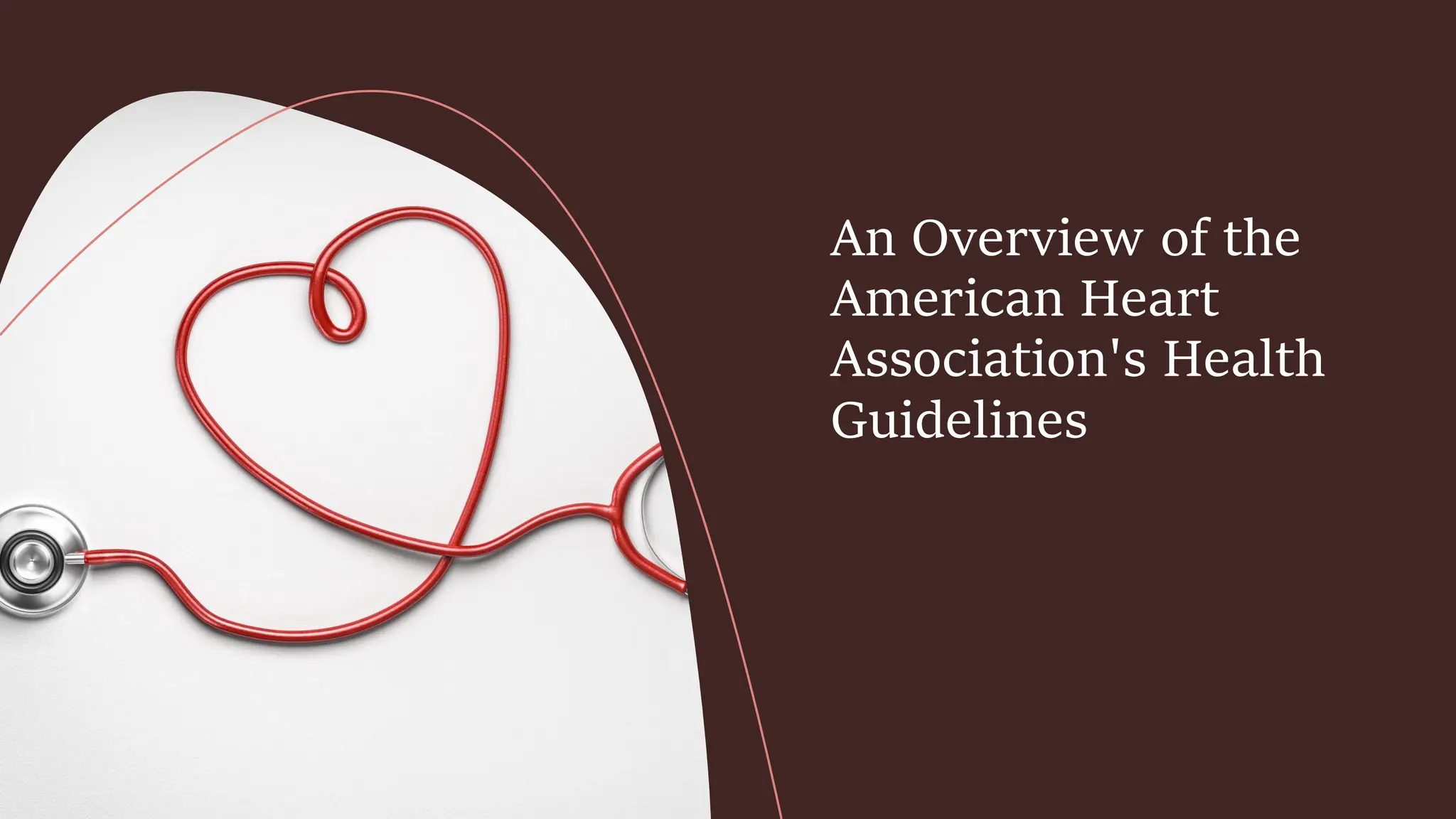 An Overview of the American Heart Association's Health Guidelines | PPT