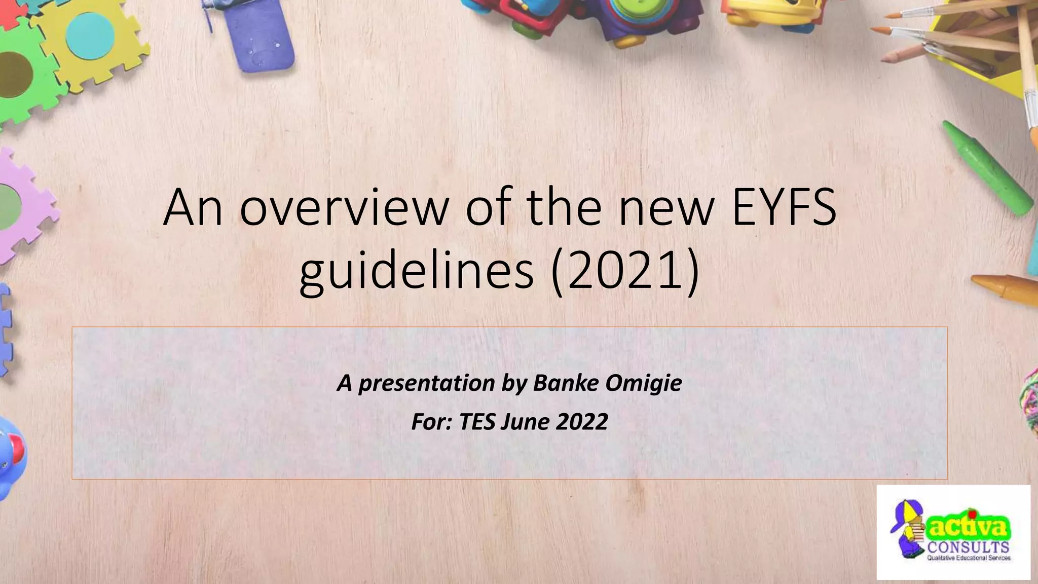 An Overview of the New EYFS Guidelines 2021.pptx