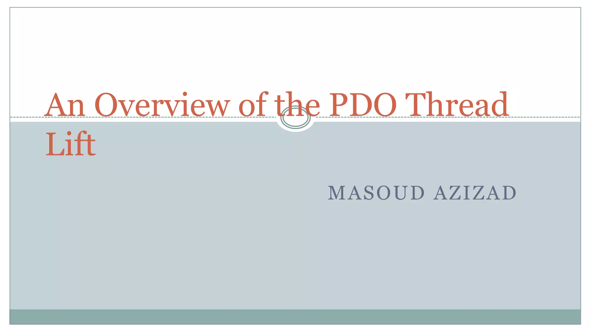 An Overview of the PDO Thread Lift | PPT