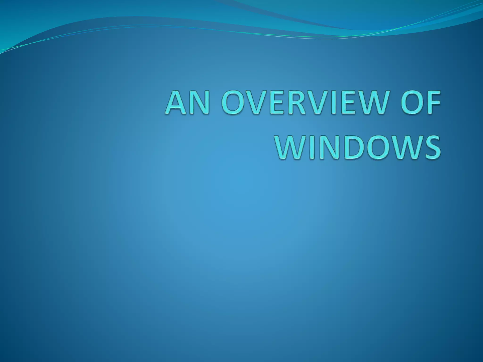 An overview of windows | PPTX