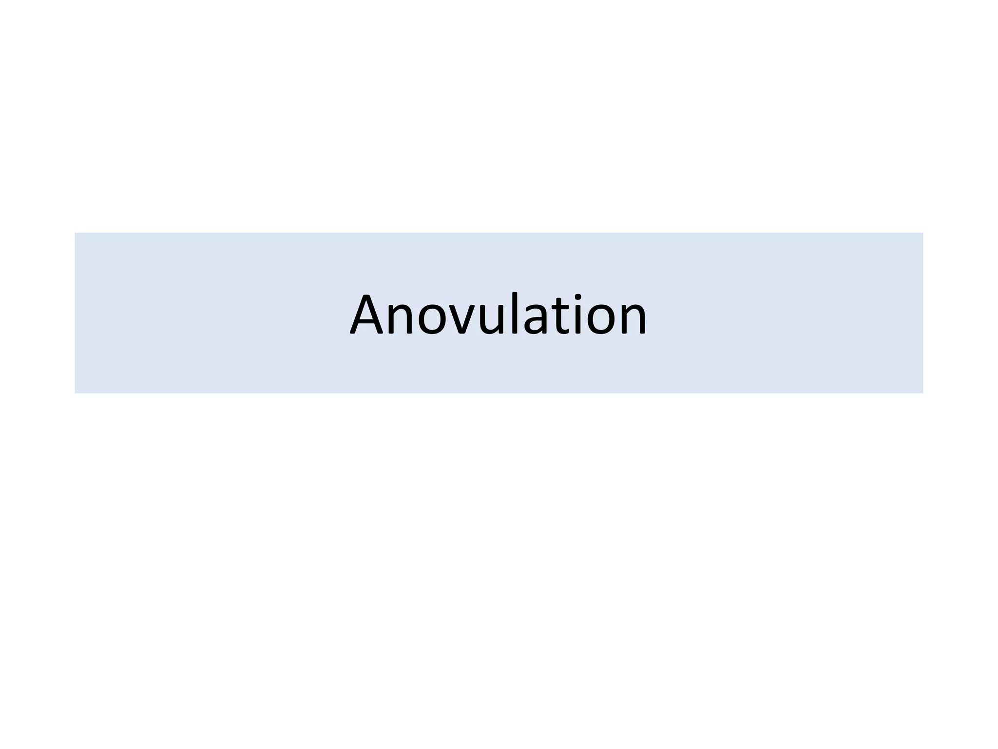Anovulation, conditions of the ovary | PPTX