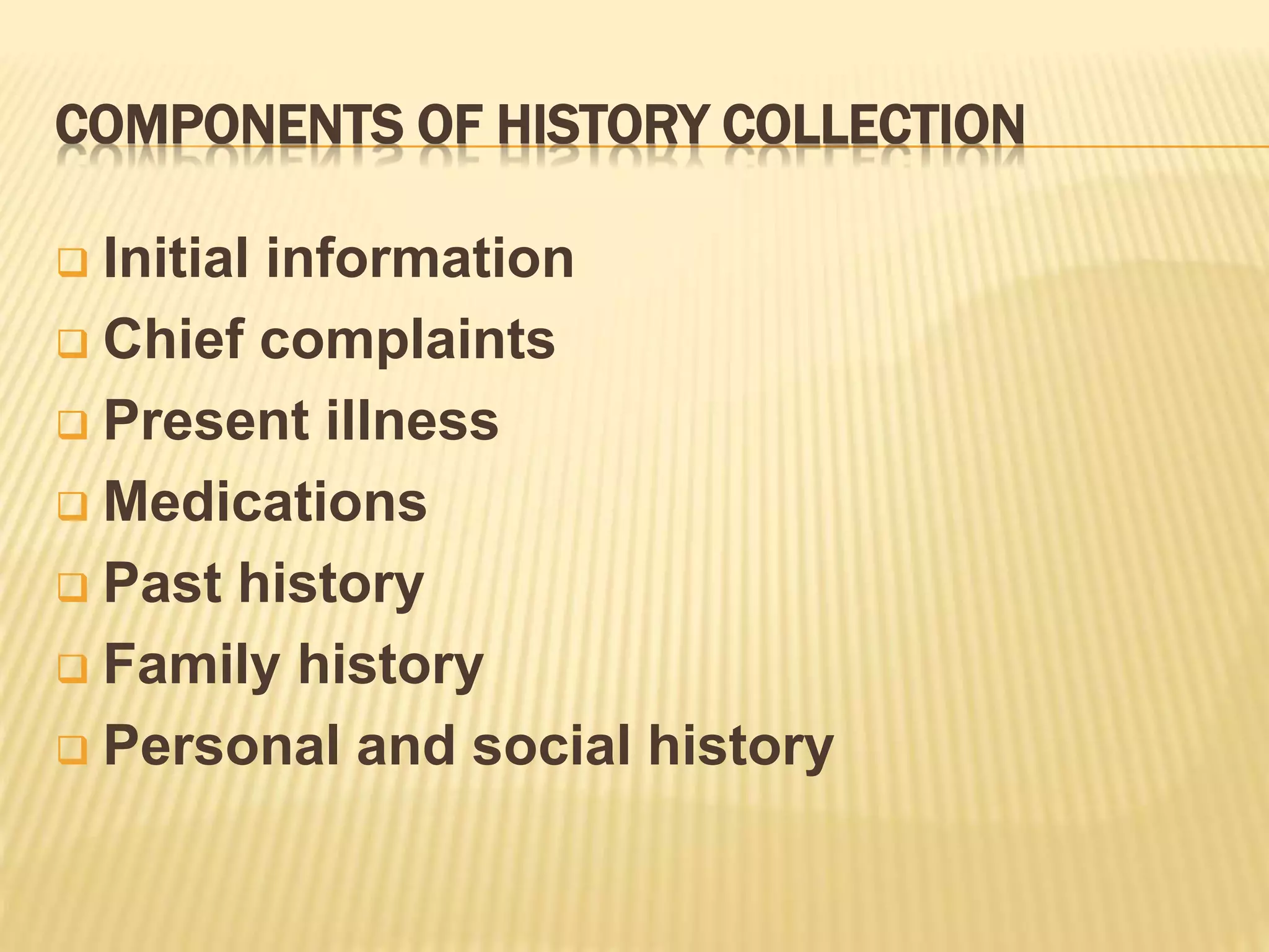 HISTORY COLLECTION PHYSICAL EXAMINATION | PPTX