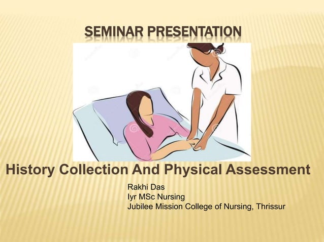 HISTORY COLLECTION PHYSICAL EXAMINATION | PPTX