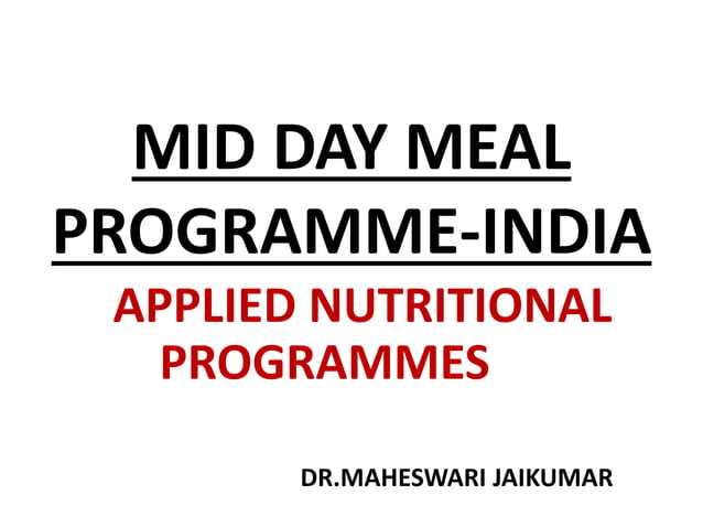 MID DAY MEALS PROGRAMME-INDIA | PPTX