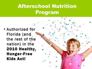 Florida's Afterschool Nutrition Program (09-2011) | PPT | Daycare and ...