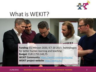 Wearable Experience for Knowledge-Intensive Training WEKIT lecture | PPT