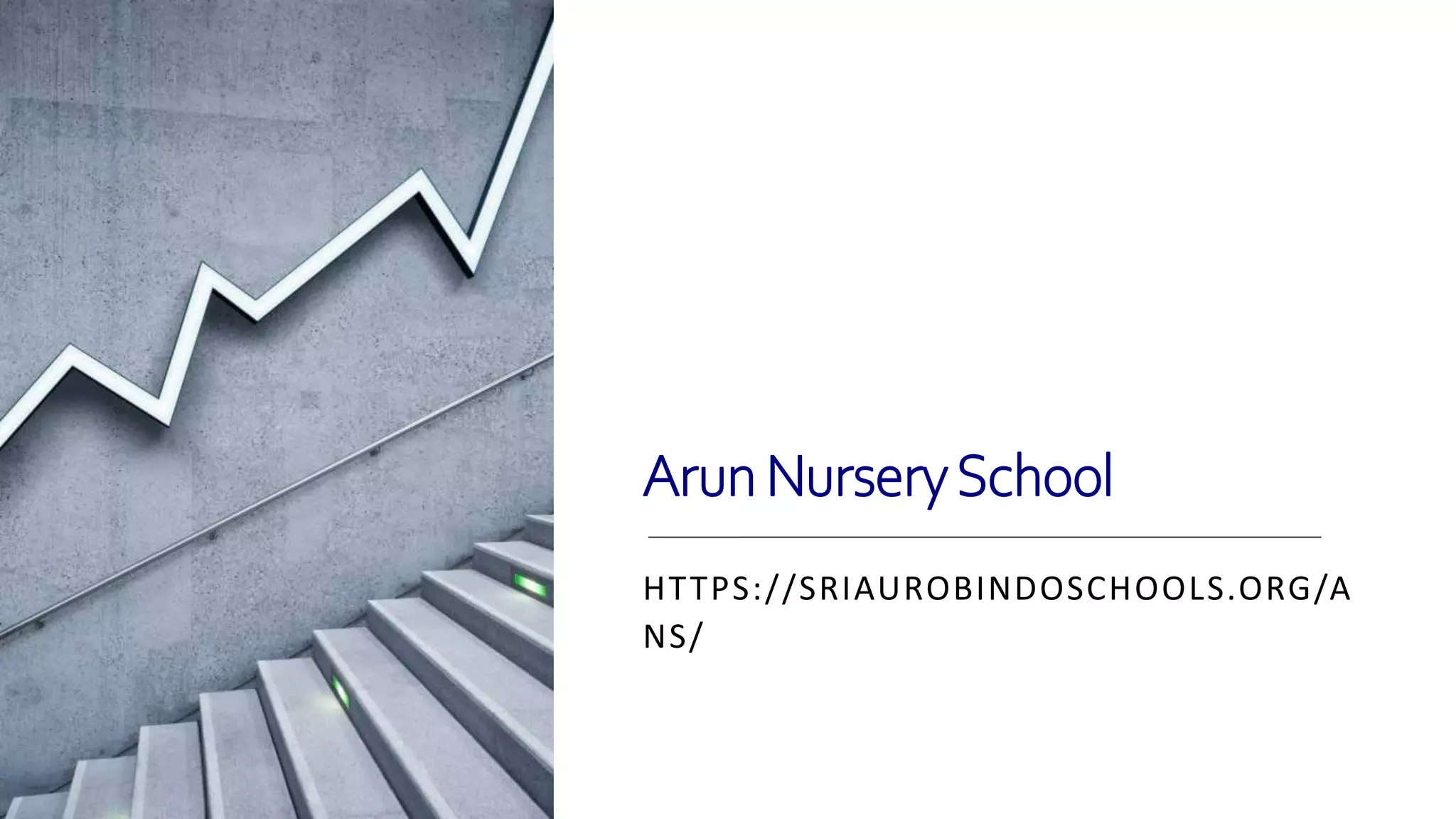 Arun Nursery School | PPT