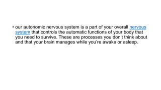 Autonomic nervous system and its components | PPTX