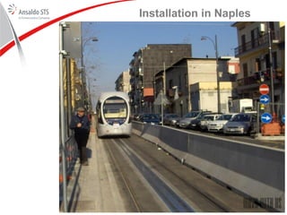 Ansaldo STS at CPExpo An Innovative Solution for the Urban Mobility: TramWave, the AnsaldoSTS ...