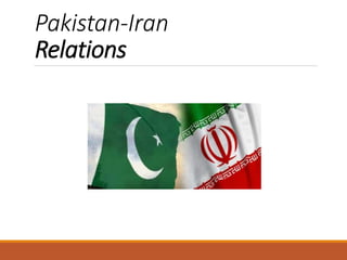 Pakistan Iran Relations | PPTX