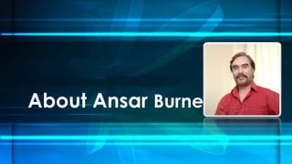 Ansar burney | PPTX