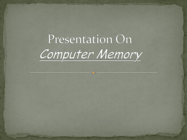 Presentation on computer memory | PPT