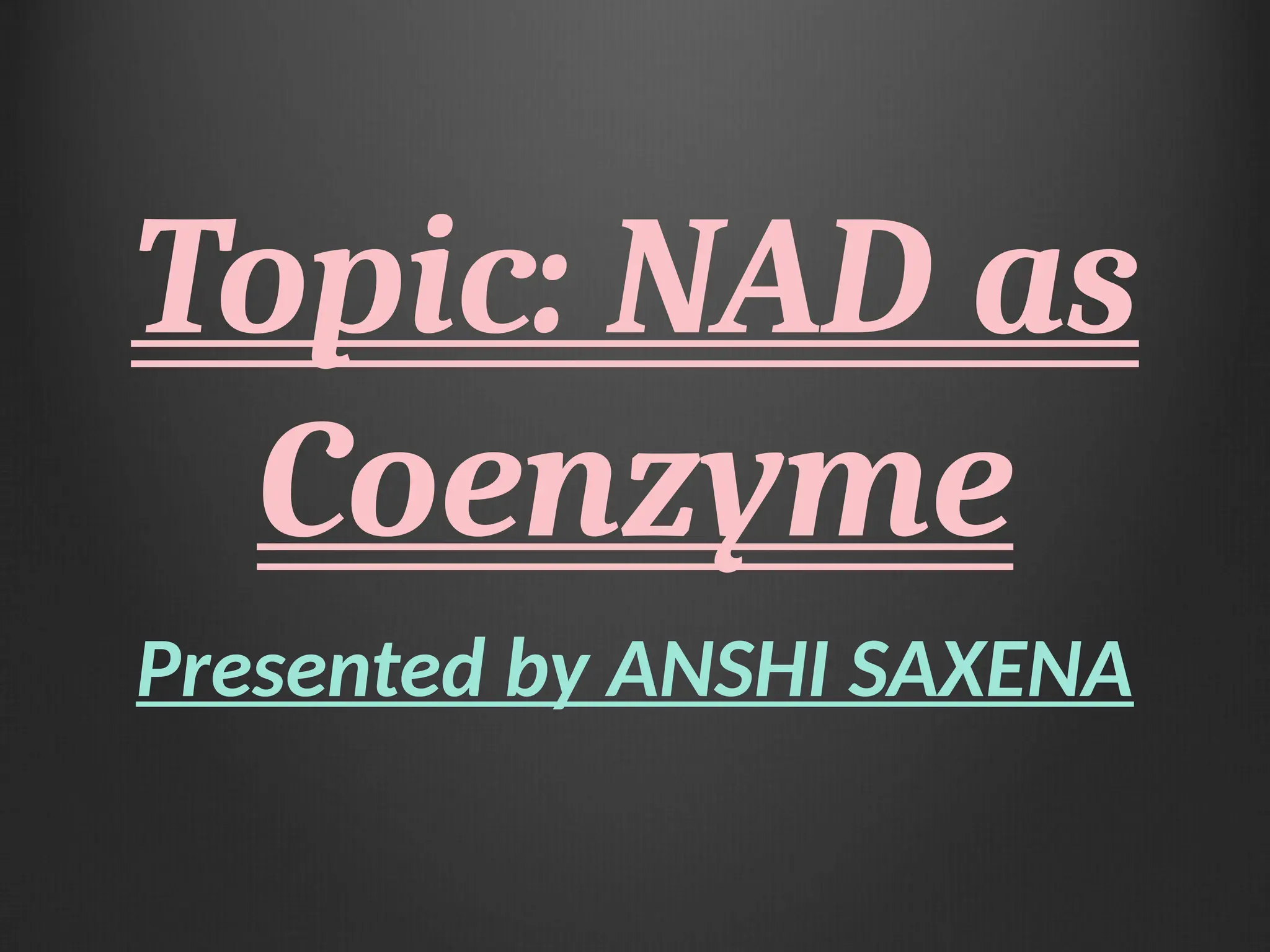 Role of NAD: A Crucial Cellular Coenzyme.pptx | Chemistry | Science