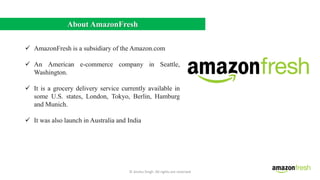 Anshu amazon fresh case study | PPTX