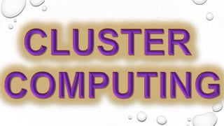 CLUSTER COMPUTING | PPT