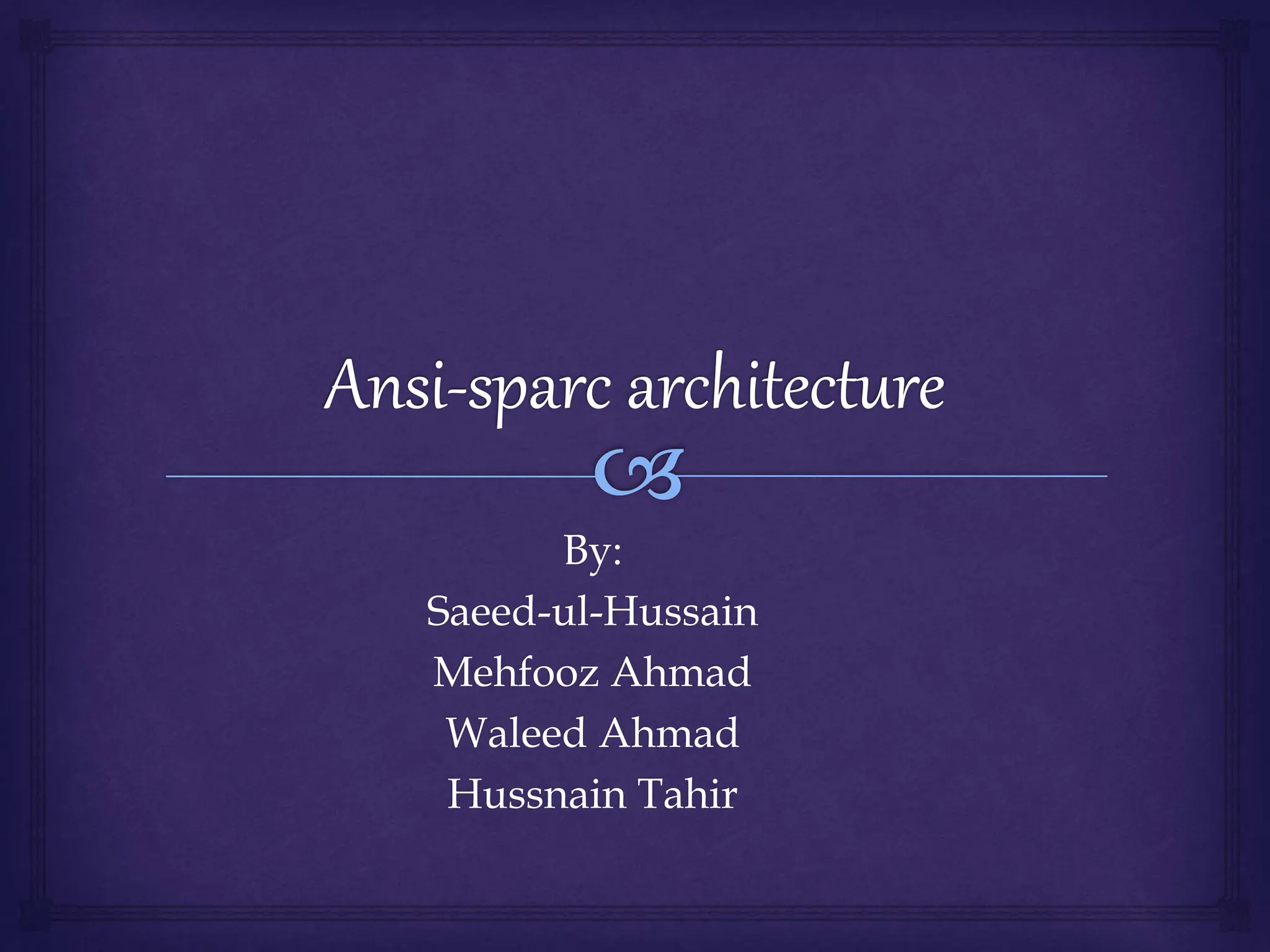 Ansi Sparc Architecture And Its Type Pptx Databases Computer Software And Applications
