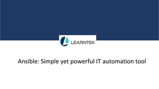 Ansible: Simple yet powerful IT automation tool | PPTX