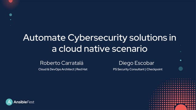 Automate Cybersecurity solutions in a cloud native scenario | PPT