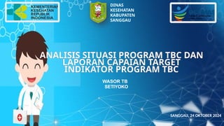 analisa situasi TB Kabupaten Sanggau 2024 | PPTX