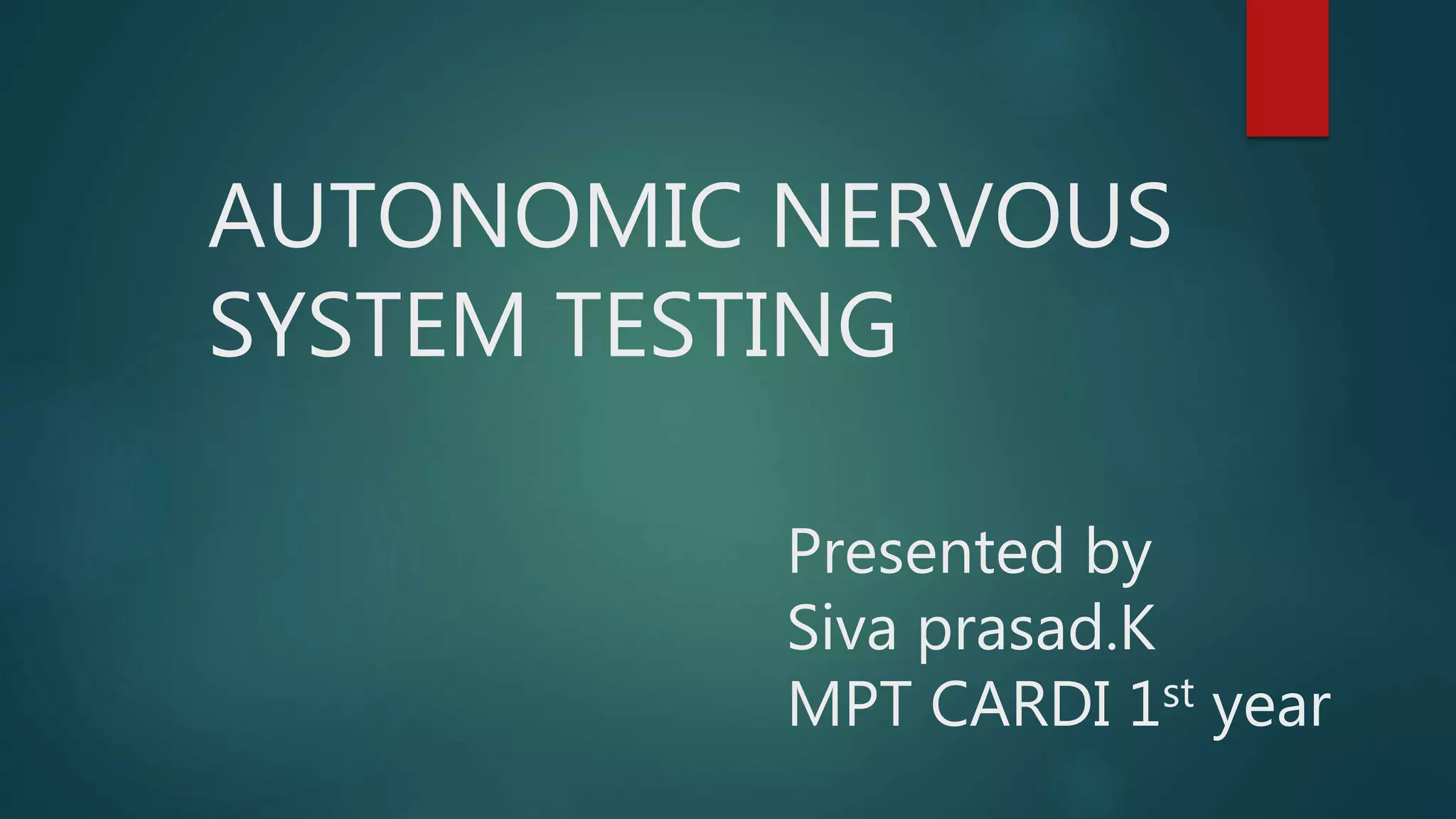 Autonomic nervous system test by shiva prasad | PPTX