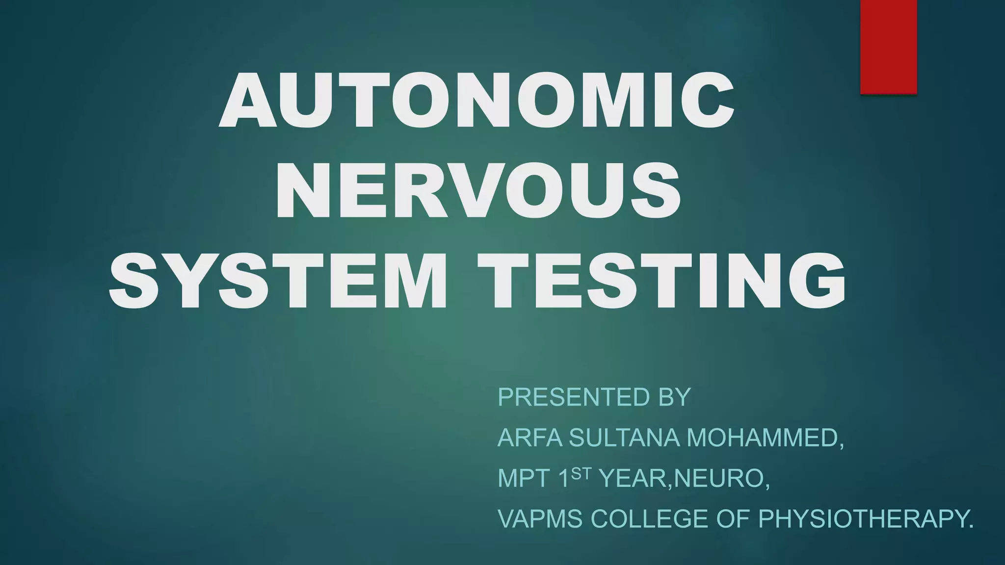 Autonomic nervous system testing arfa sulthana | PPT