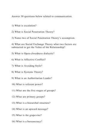 Answer 30 questions below related to communication. 1) What i.docx