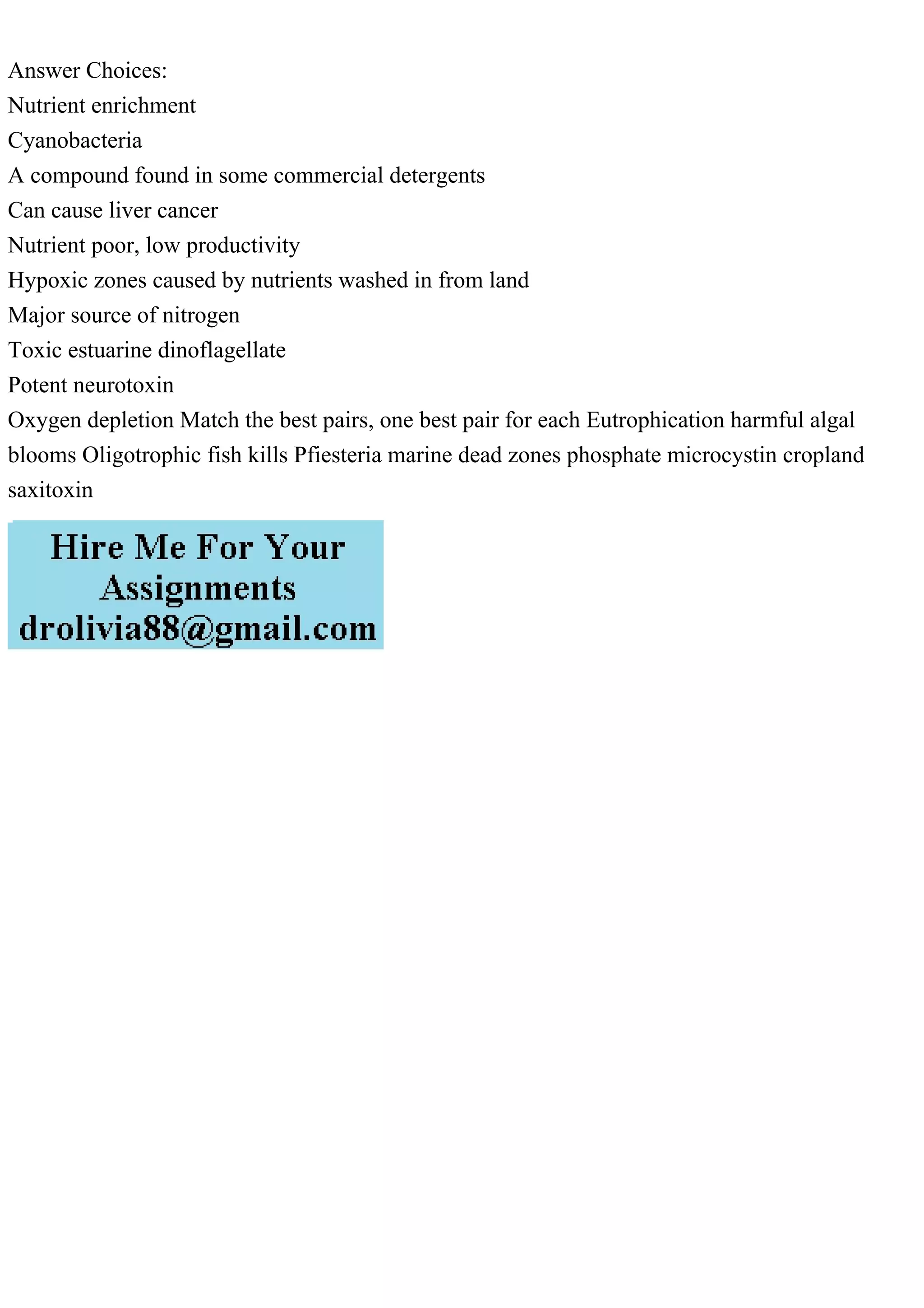 Answer ChoicesNutrient enrichmentCyanobacteriaA compound foun.pdf