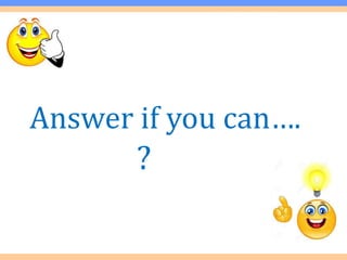 Answer if you can..? | PPTX