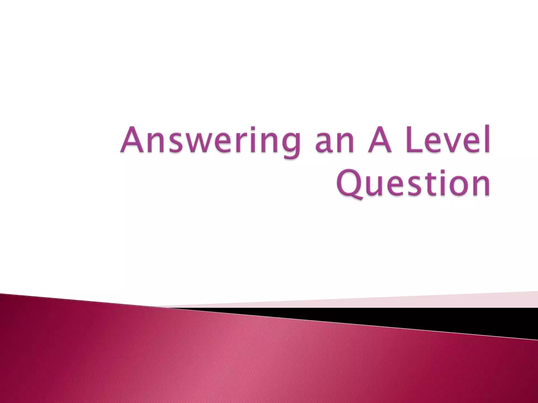 Answering an a level exam question | PPT