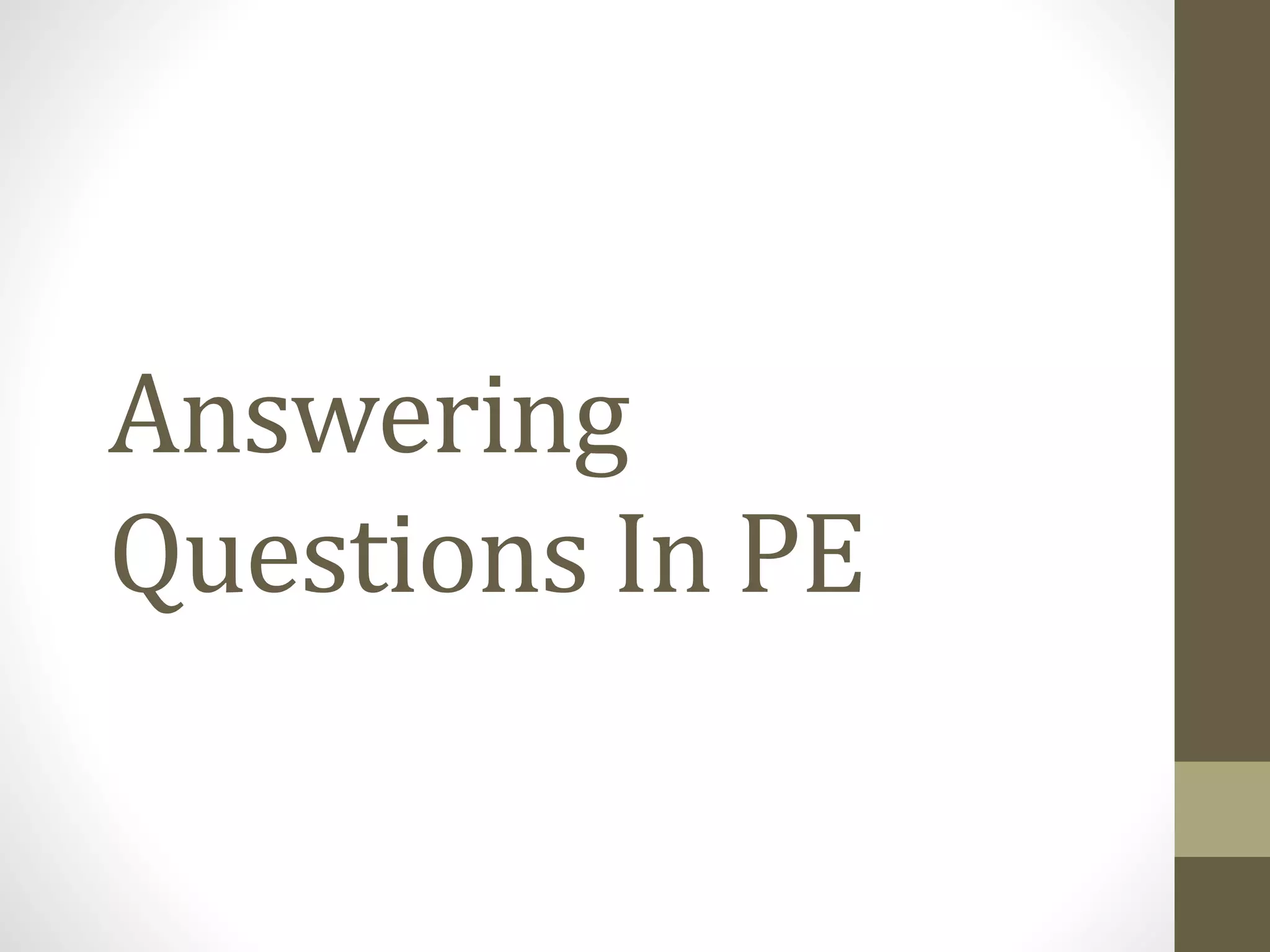 Answering questions in pe (3) | PPTX