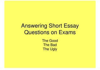 Answering Short Essay Questions On Exams | PPT