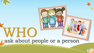 Answering who, when, what, and where questions | PPTX