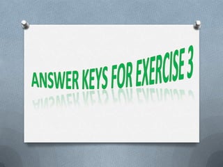 Answer keys for exercise 3 | PPT