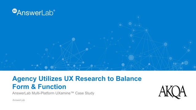 Agency Utilizes UX Research to Balance Form & Function | PPT