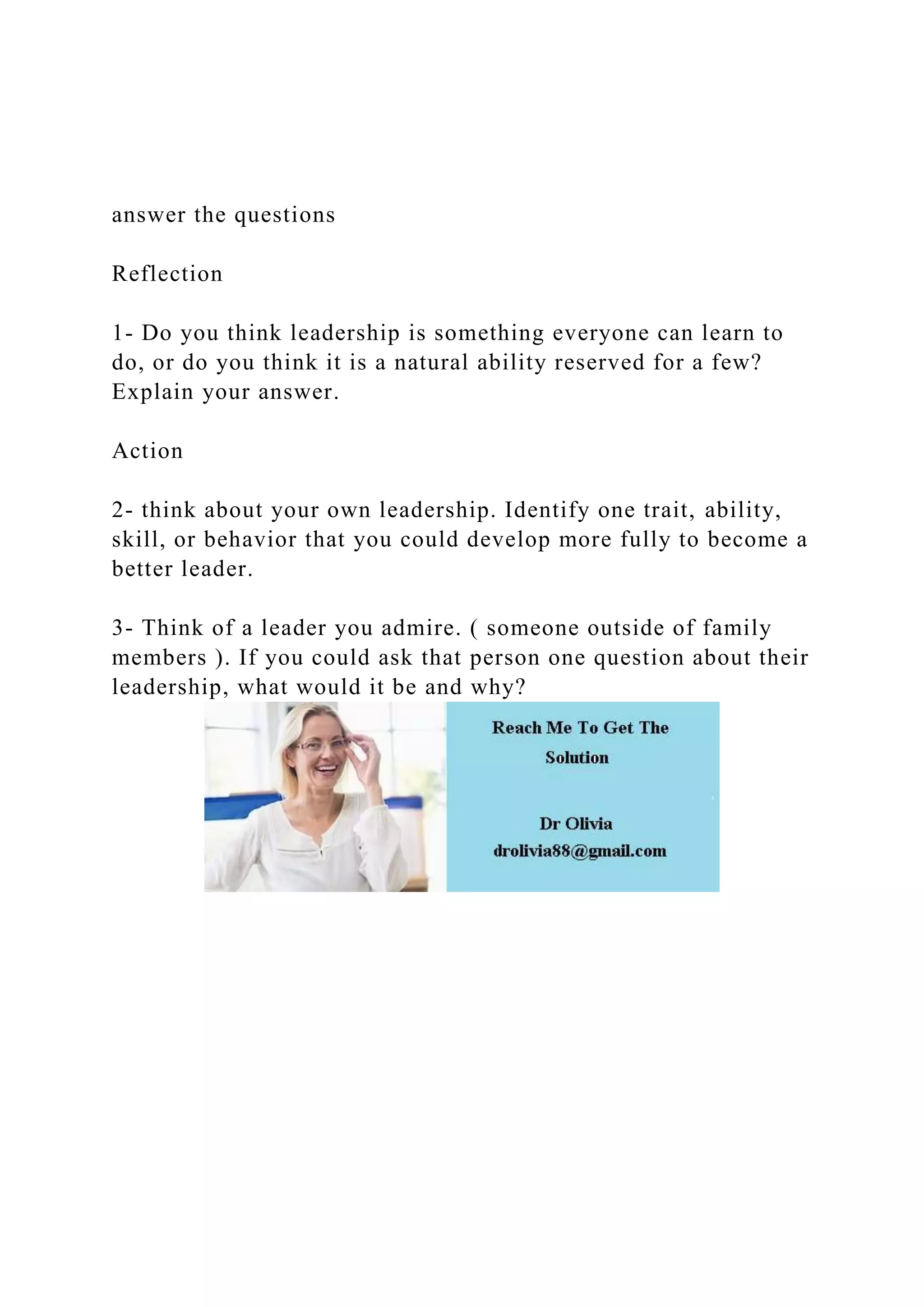 answer the questions Reflection 1- Do you think leadersh.docx