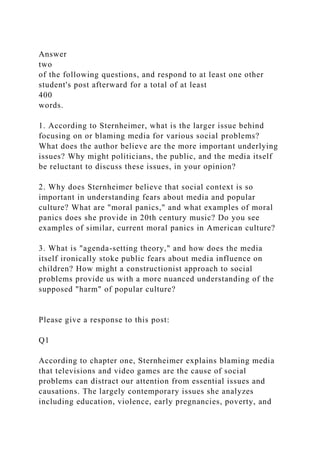 Answer two of the following questions, and respond to at least o.docx