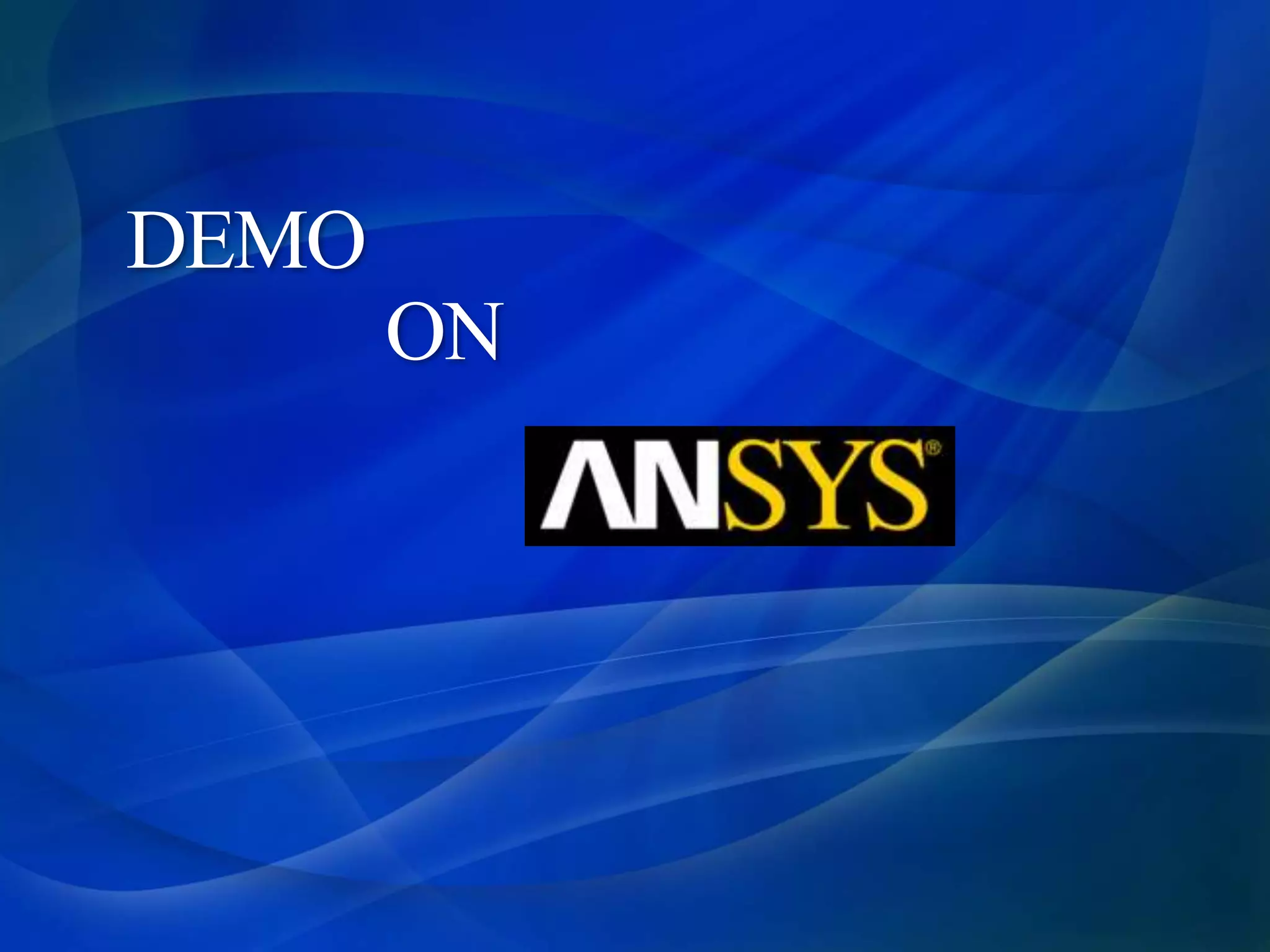 Ansys Workbench demo | PPT