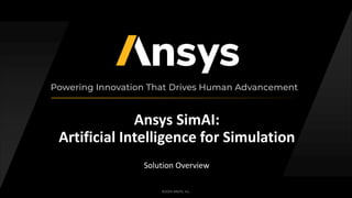 Ansys SimAI - Customer-facing Presentation 2024 - Dark Theme.pptx