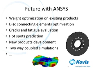 ANSYS software use in development cycle of products in Kovis | PDF