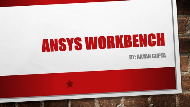 Ansys Workbench Basics | PPTX | Physics | Science