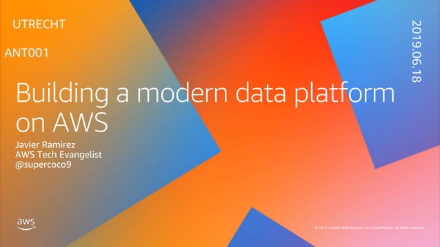Building a modern data platform on AWS. Utrecht AWS Dev Day | PDF | Databases | Computer ...