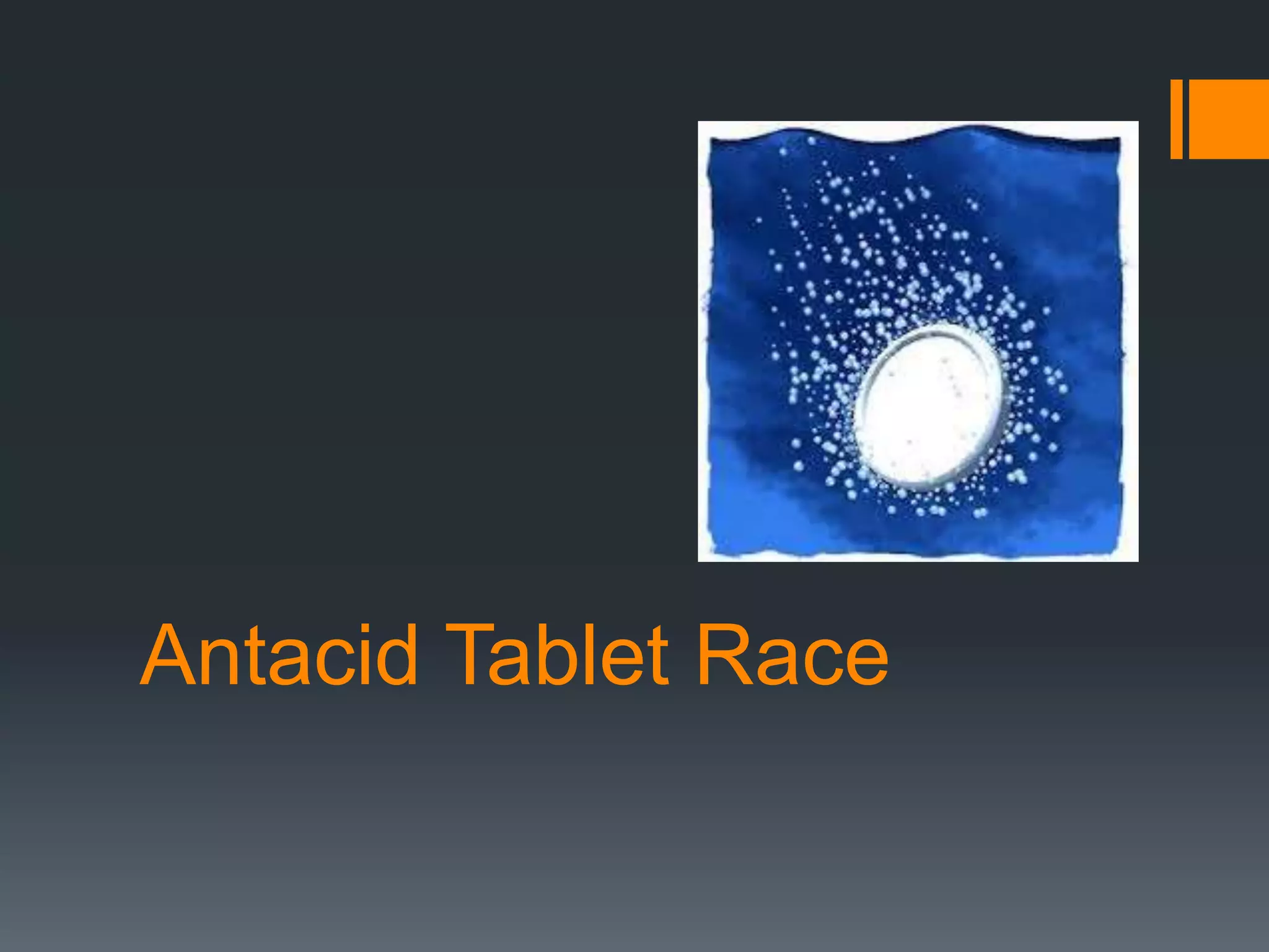 Antacid Tablet Race | PPTX