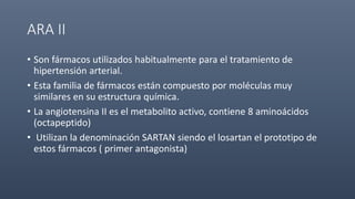 ANTAGONISTA DE LOS RECEPTORES DE LA ANGIOTENSINA- II.pptx