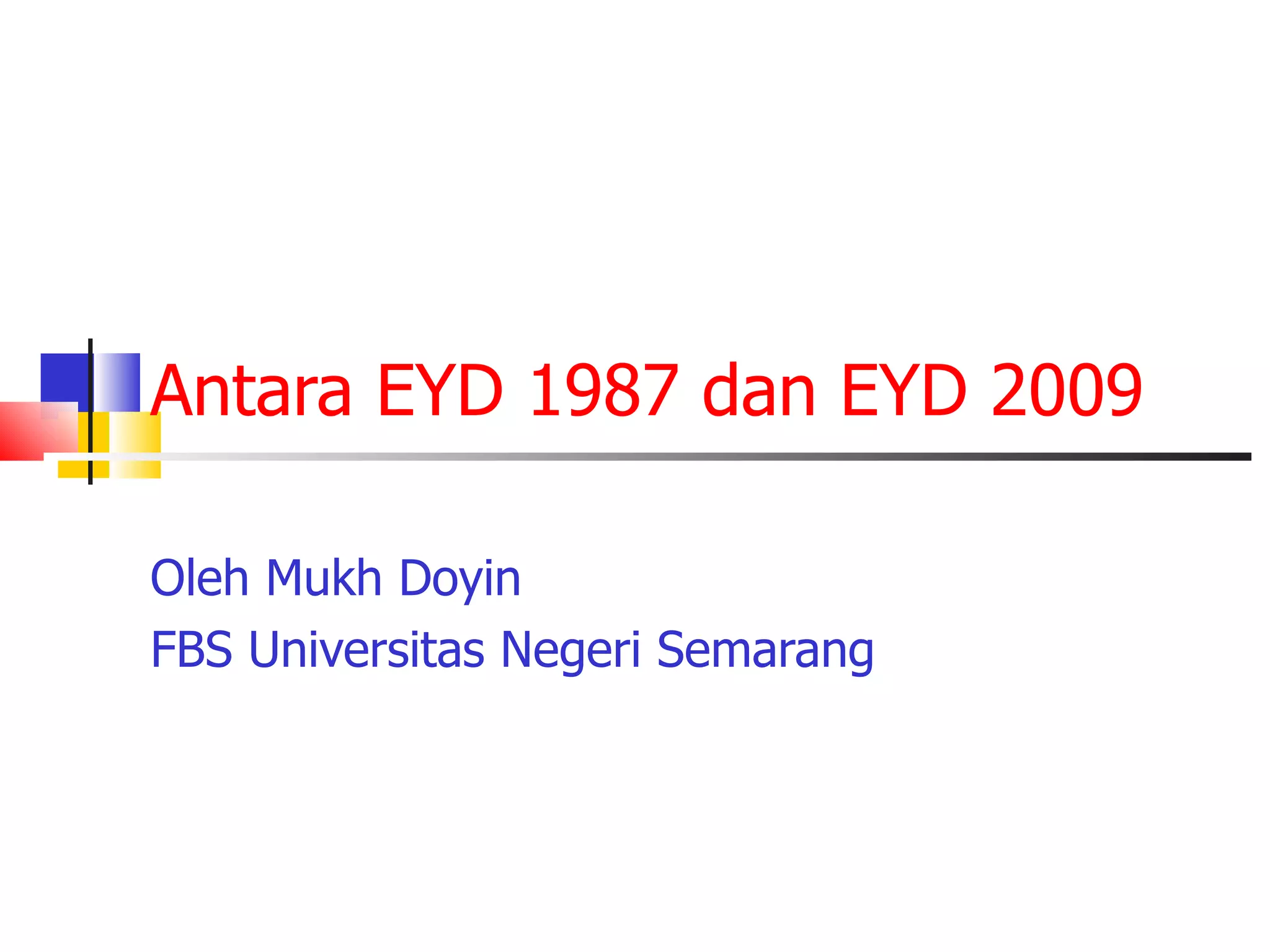 Antara eyd 1987 dan eyd 2009 | PPT