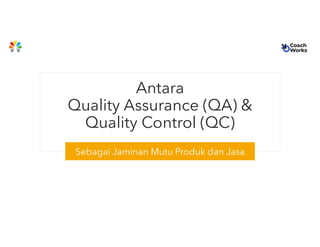 Antara qa dan qc | PPT