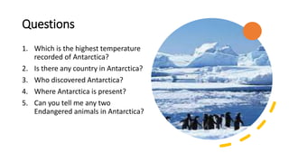 Antarctica- Icy wilderness of extremes and wonder | PPTX