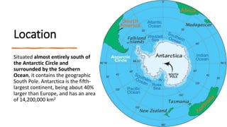 Antarctica- Icy wilderness of extremes and wonder | PPTX