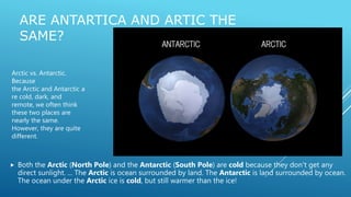 Antartica and artic | PPTX