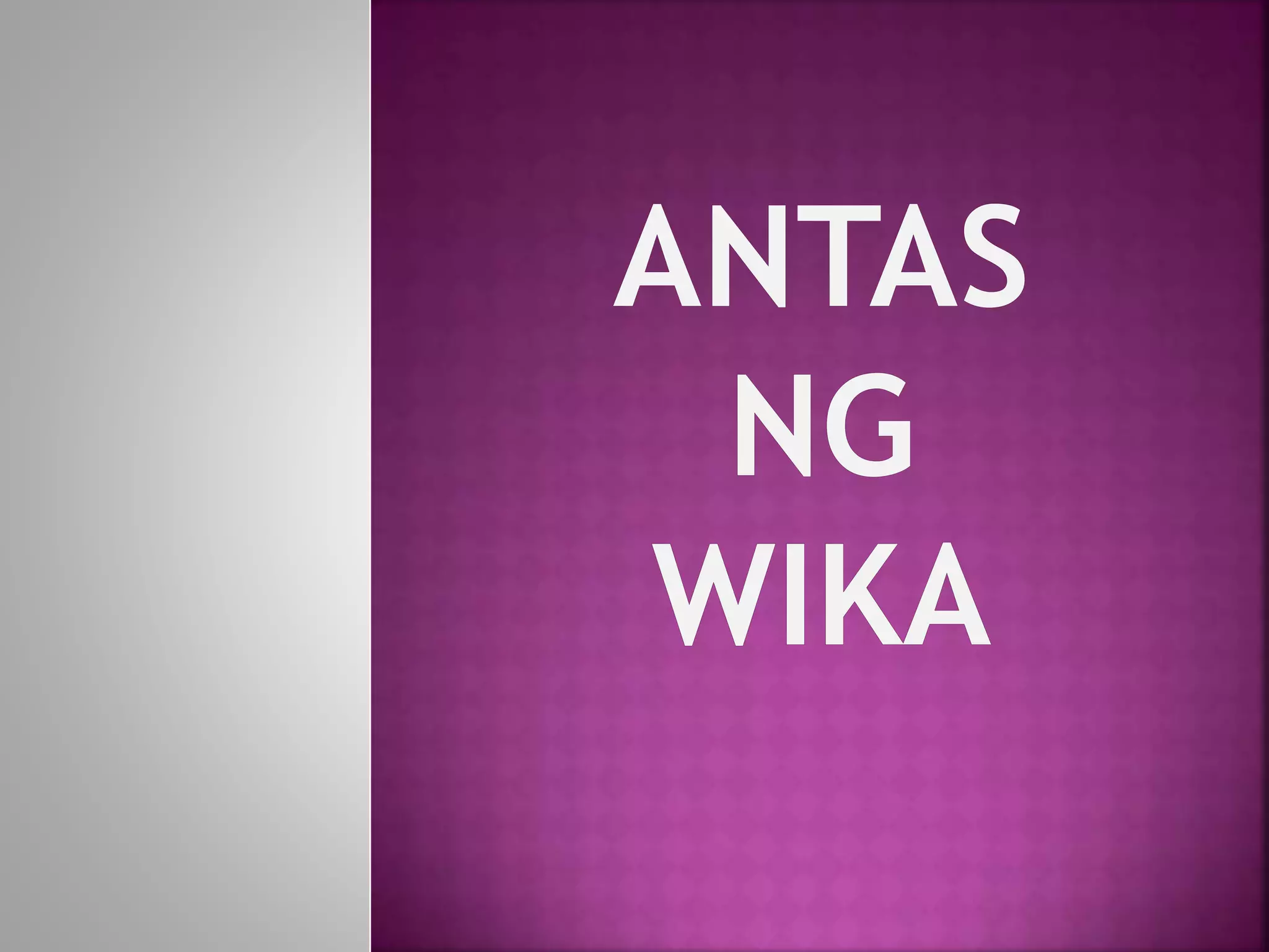 Antas ng wika | PPTX